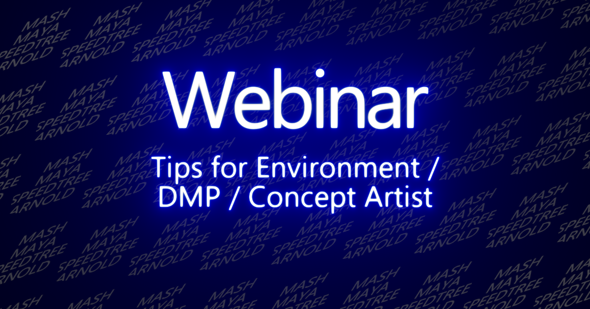Free Webinar: 3D VFX Tips for Environment / DMP / Concept Artist – THE ...