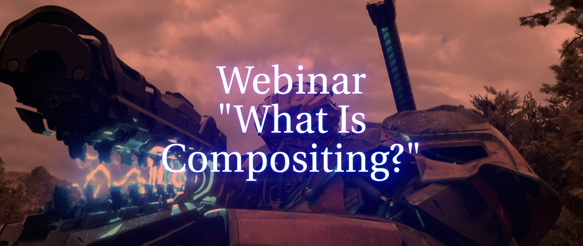 Webinar “What Is Compositing?” – THE ART OF VISUAL EFFECTS AT ESCAPE ...