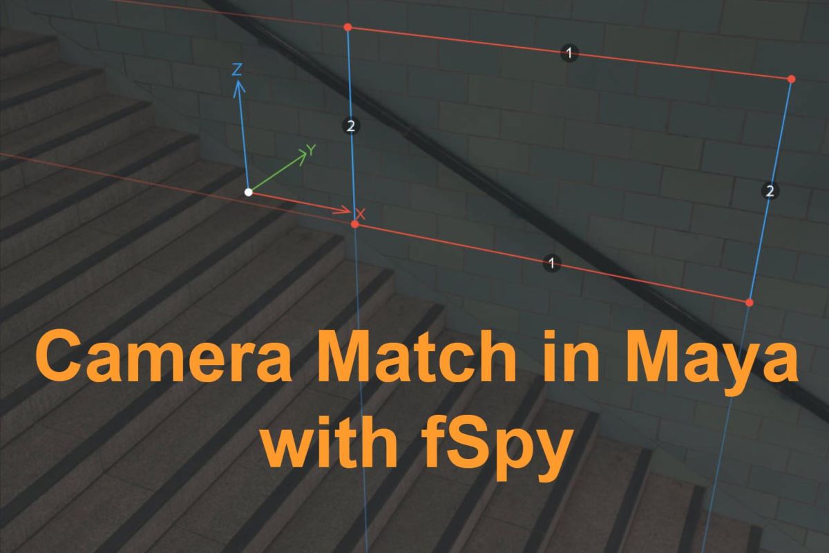 Camera match in Maya with fSpy – THE ART OF VISUAL EFFECTS AT ESCAPE ...