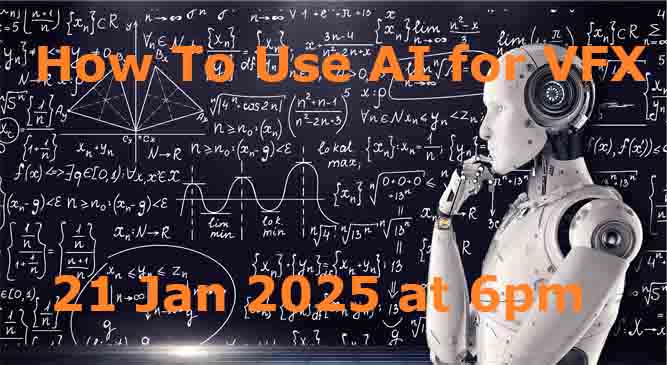 How To Use AI for VFX: Free Webinar 21 Jan 2025 at 6pm – THE ART OF ...